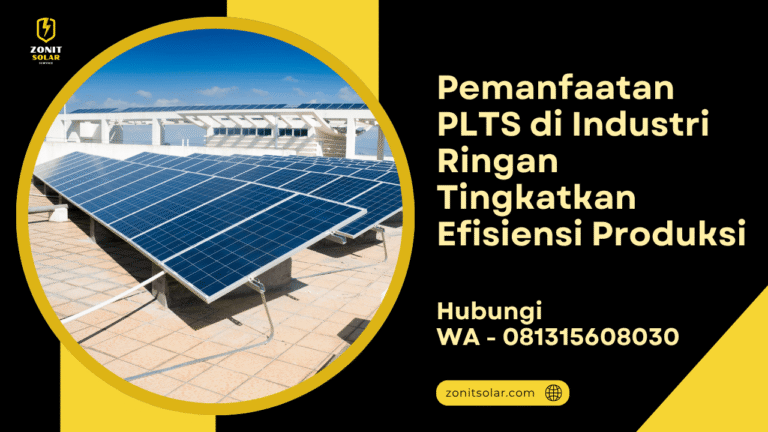 Pemanfaatan PLTS di Industri Ringan Tingkatkan Efisiensi Produksi ...