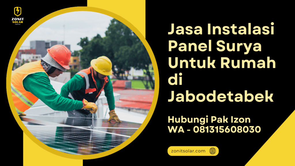 Jasa Instalasi Panel Surya Untuk Rumah di Jabodetabek - ZONITSOLAR